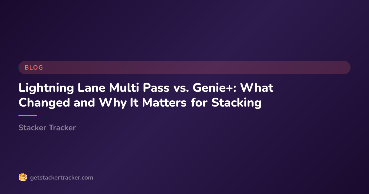 Lightning Lane Multi Pass vs. Genie+: What Changed and Why It Matters ...
